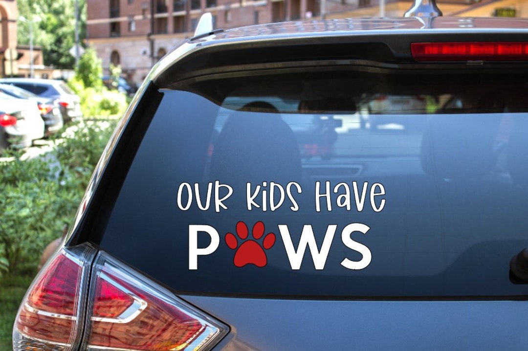 Our Kids Have Paws, Dogs, Dog Decals, Car Decal, Car Sticker, Laptop ...
