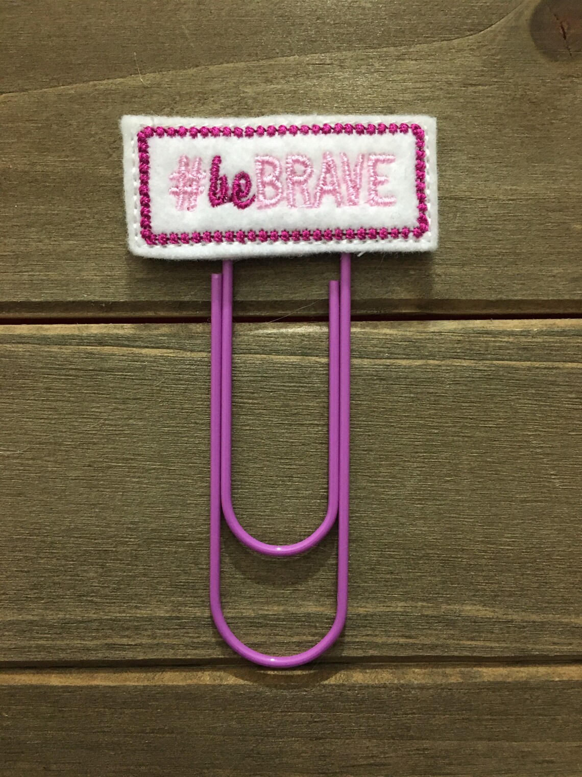 Be Brave Planner Clip, Be Brave Bookmark, Inspirational Planner Clip ...