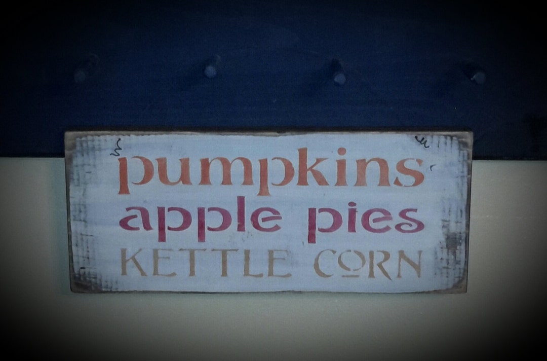 Primitive Pumpkins Apple Pie Kettle Corn Sign - Etsy