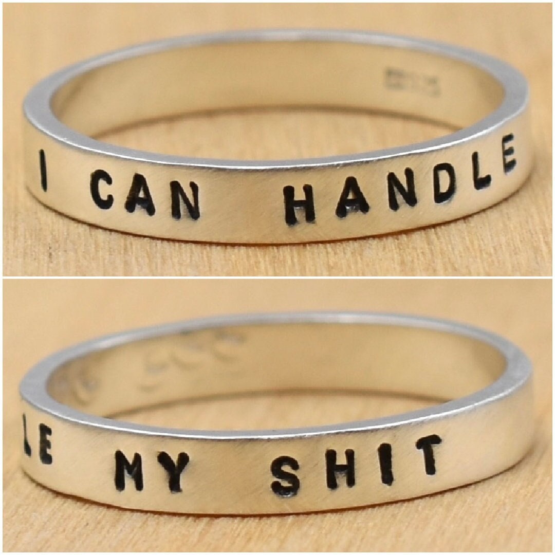 I Can Handle My Shit Handstamped Sterling Silver Ring - Etsy