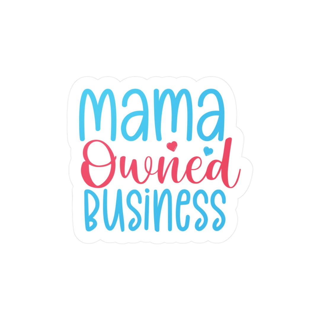 Mama Owned Business Sticker, Mom Boss Decal, Female Entrepreneur Laptop ...