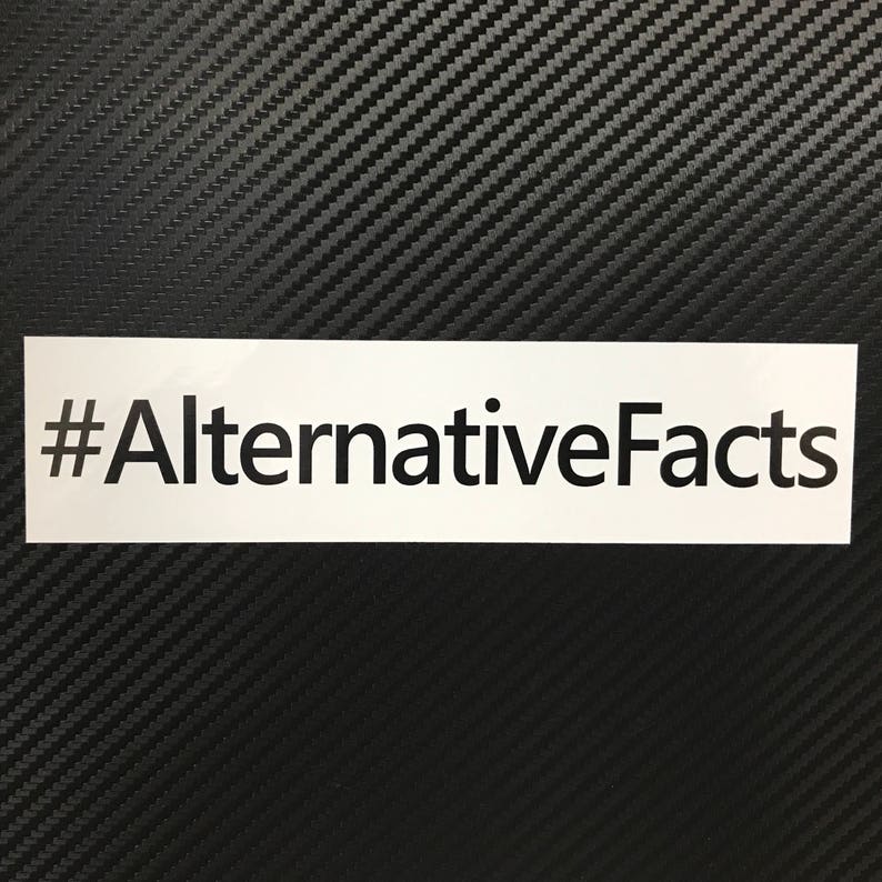 Alternative Facts Vinyl Sticker Decal Custom - Etsy