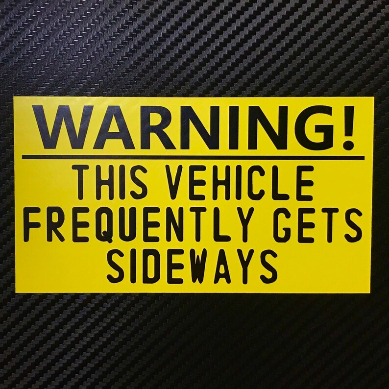 This Vehicle Frequently Gets Sideways Vinyl Sticker Decal - Etsy