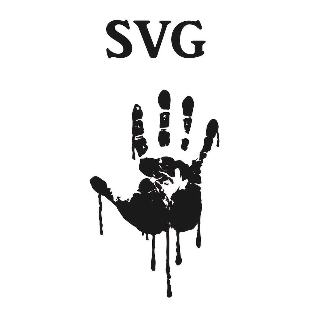 Bloody Hand SVG File, SVG Files for Cricut, Svg Files for Silhouette ...