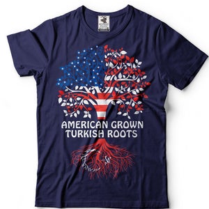 Turkey T-shirt American Grown Turkish Roots T-shirt Turkish Diaspora ...