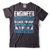 Engineer T-shirt Funny Engineer Tee Shirt Engineering Shirt - Etsy