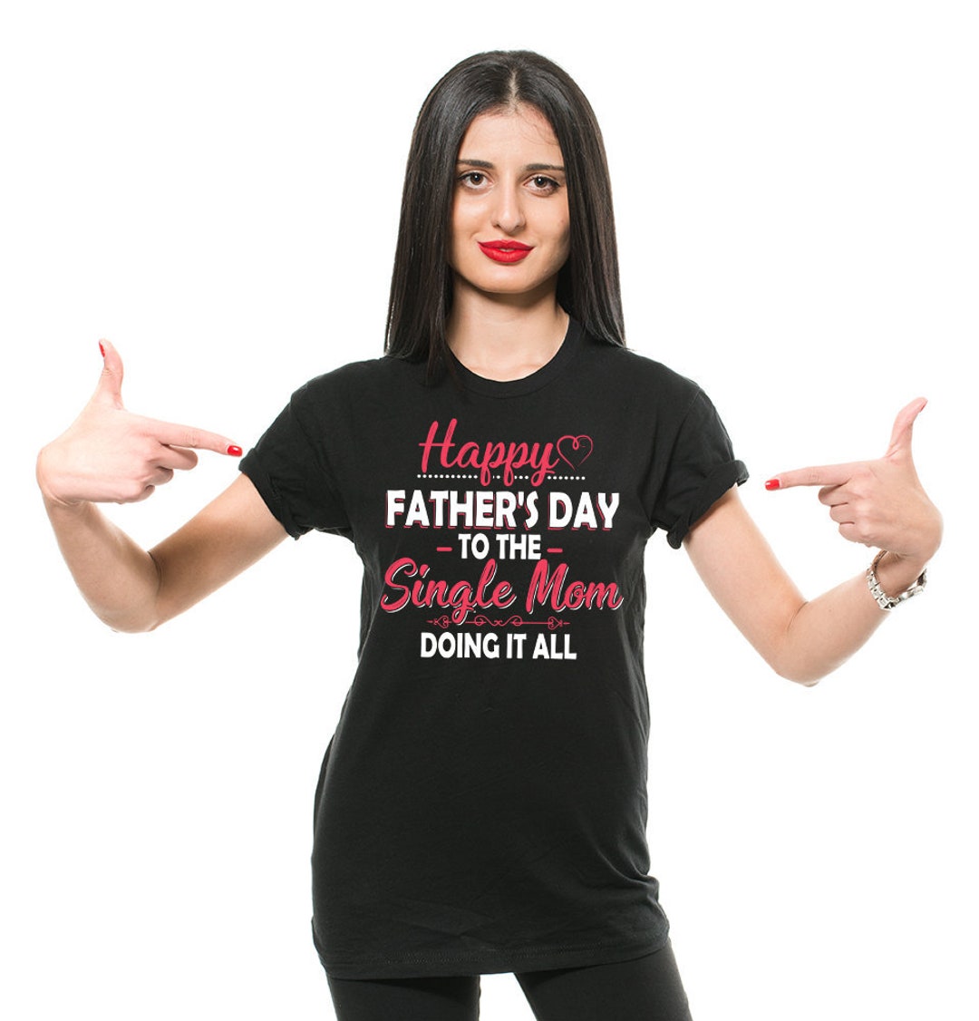 Single Mom T-shirt Funny Mom Mother Mommy Mother's Day Gift Cool Mom ...