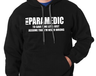 I Am A Paramedic Hoodie Paramedic Profession Hooded Sweatshirt Funny ...