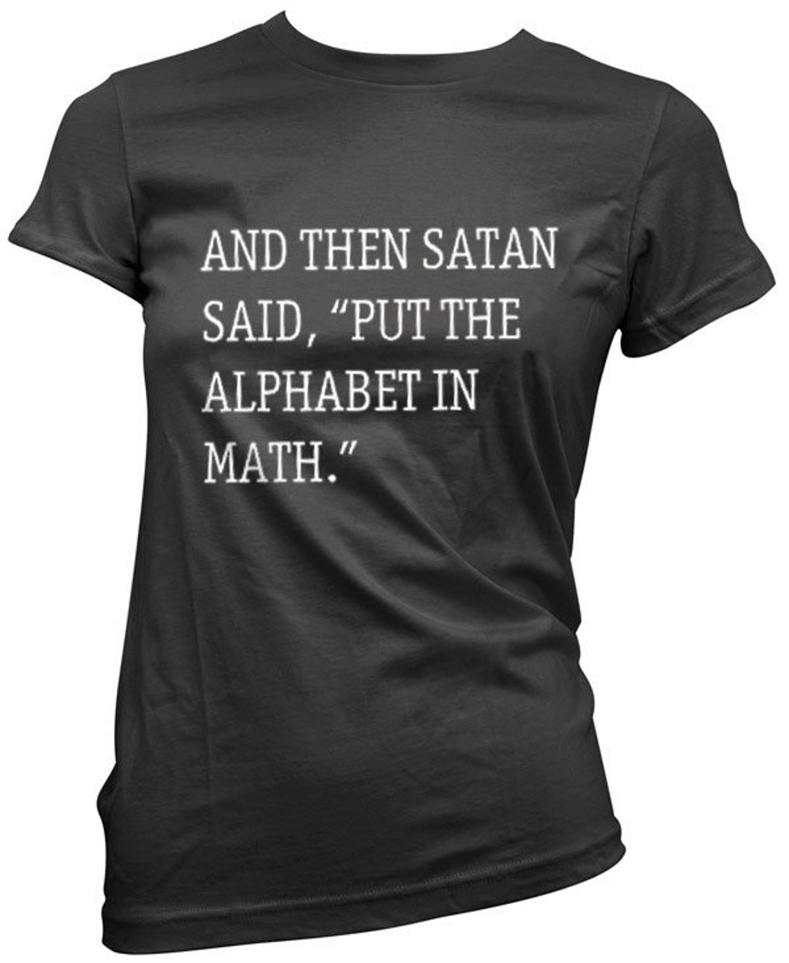 And Then Satan Said put Alphabet in Math T Shirt - Etsy