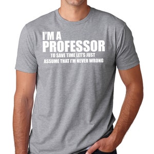 Professor T-shirt Funny Teacher Professor Birthday Gift Cool T Shirt - Etsy