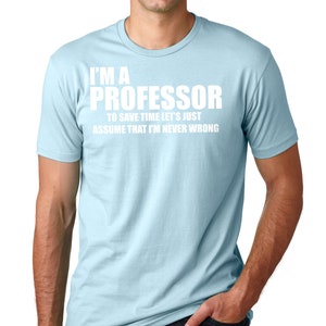 Professor T-shirt Funny Teacher Professor Birthday Gift Cool T Shirt - Etsy