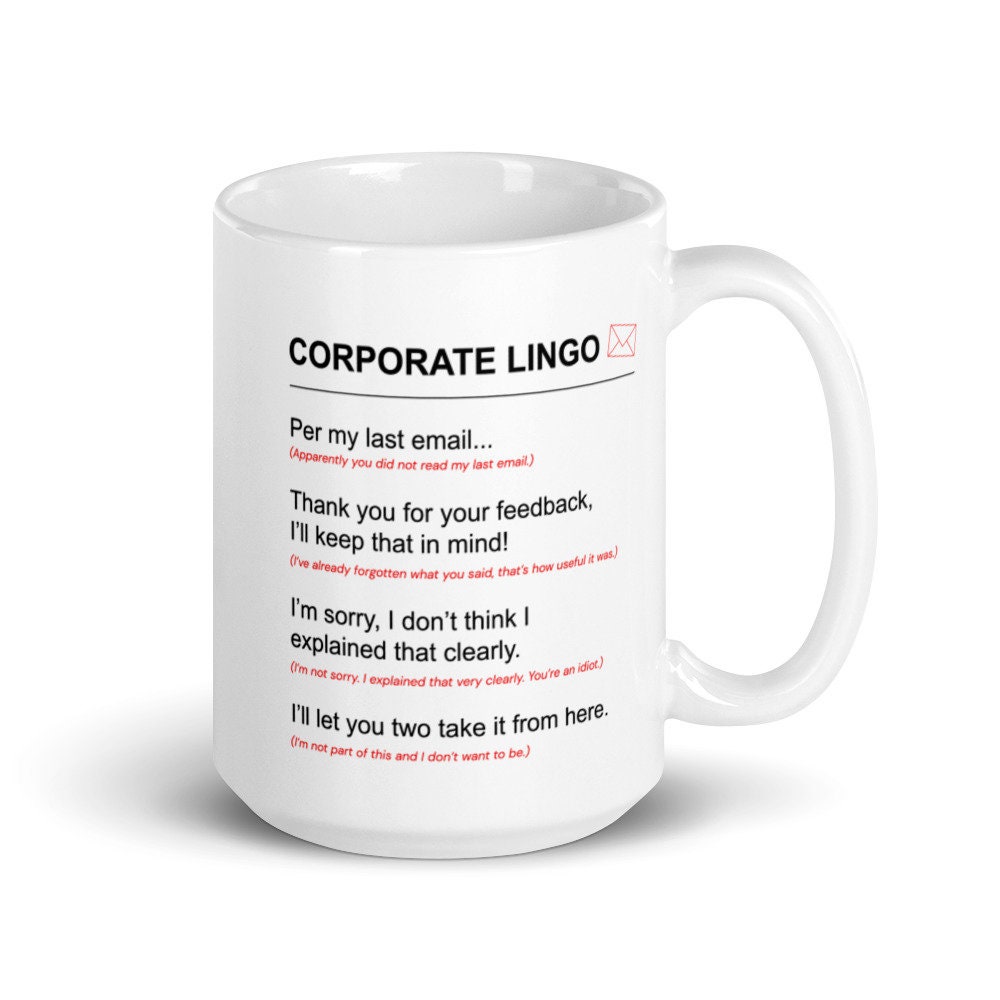 Work Email Corporate Lingo Mug, Funny Office Gift, as per My Last Email ...