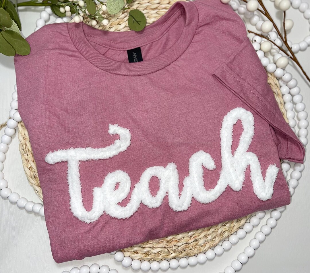 Teach Shirt, Yarn Embroidered Teach T-shirt, Teacher Appreciation Week ...