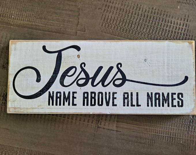 Religious Sign, Quote From Bible, Jesus Name Above All Name, Wooden ...