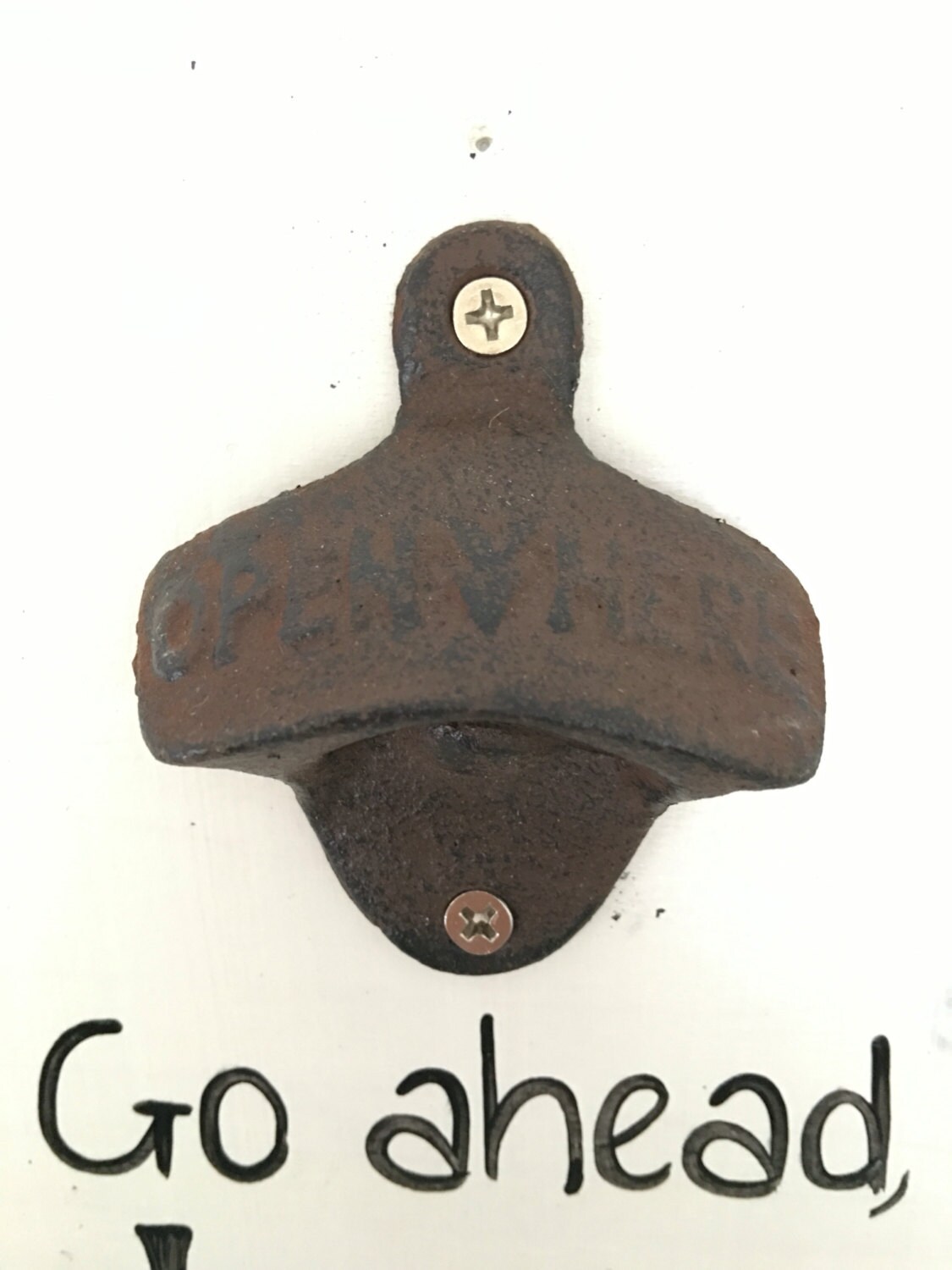 Go Ahead, Take Your Top off Bottle Opener Sign | Outdoor Sign | Outdoor ...