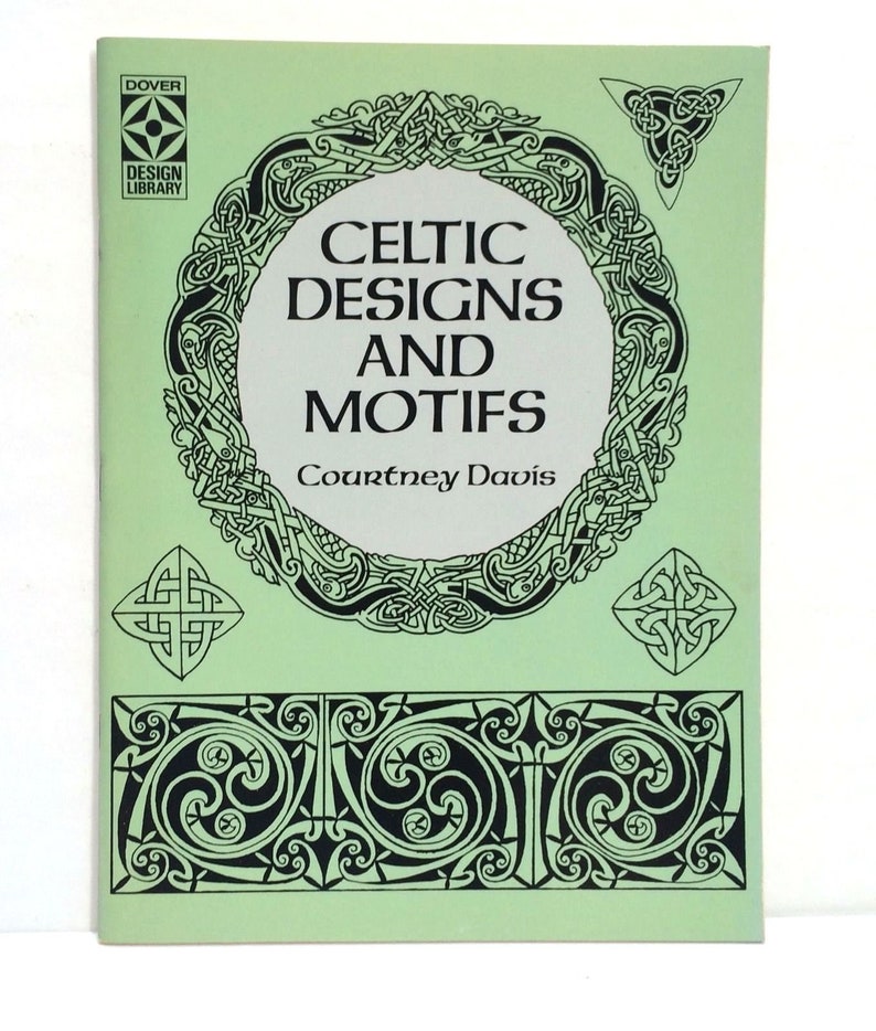 Celtic Designs and Motifs Dover Design Library Davis, Courtney 1991 - Etsy