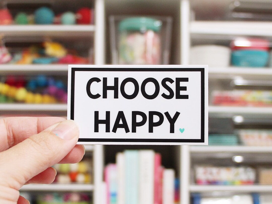Choose Happy Vinyl Sticker - Water Bottle Sticker - Laptop Sticker ...