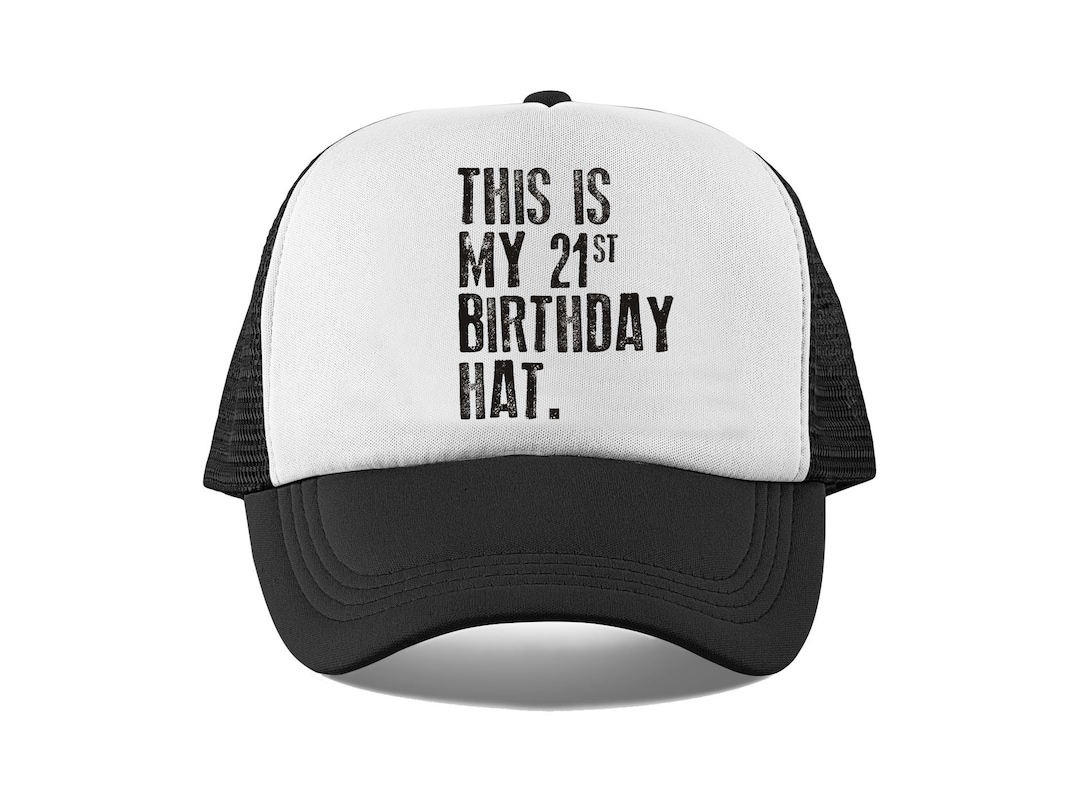 This is My 21st Birthday Hat, 21 Years Old Hat, 21st Birthday Hat ...