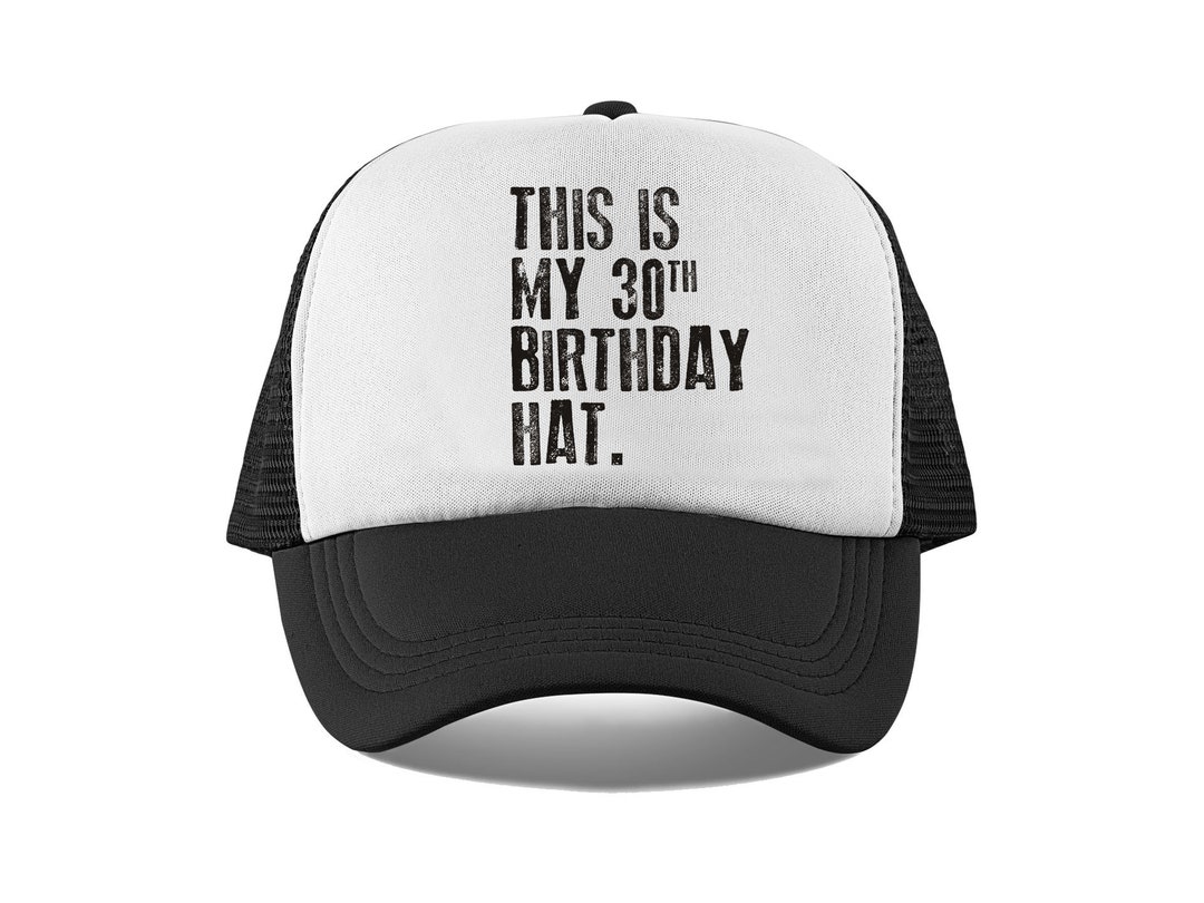 This is My 30th Birthday Hat, 30 Years Old Hat, 30th Birthday Hat ...