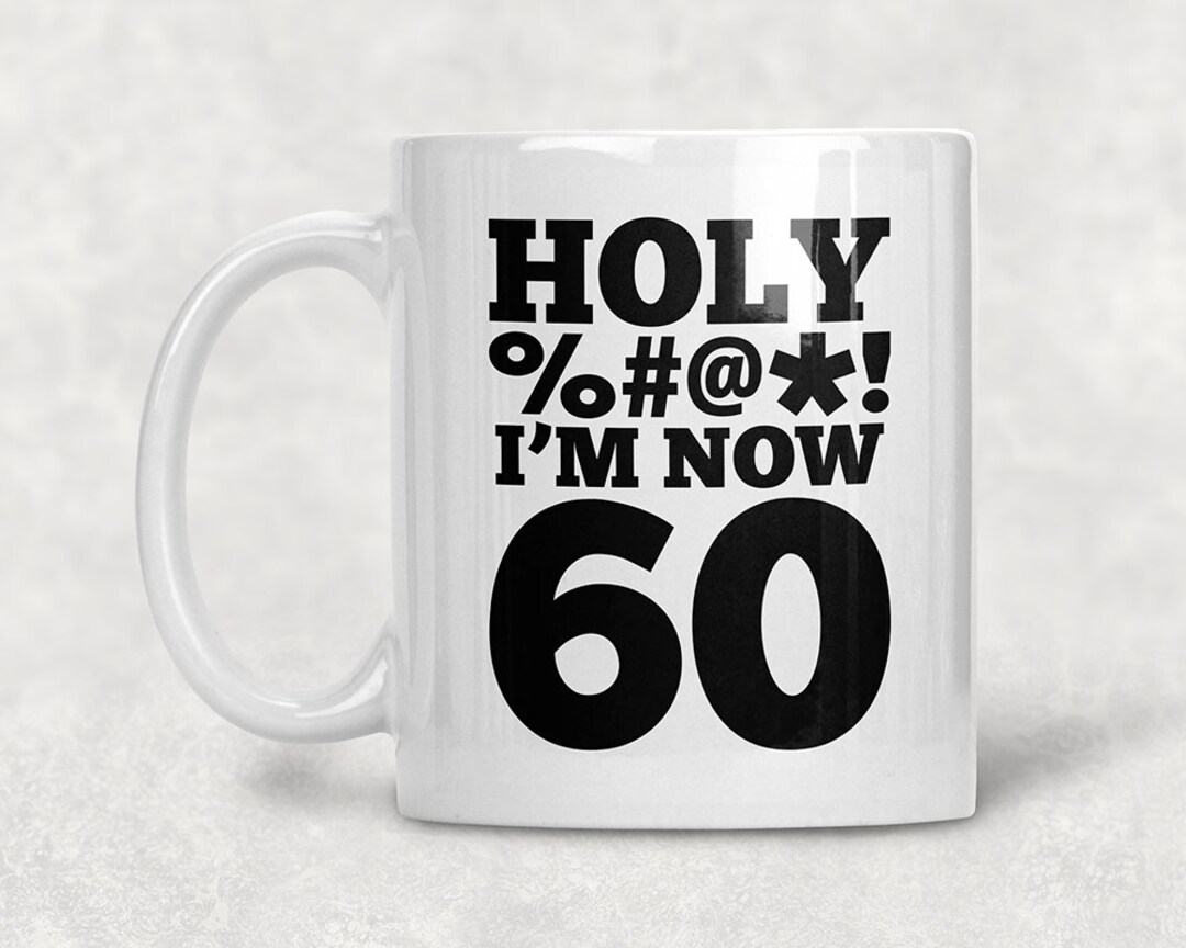 Holy I’m 60, 60th Birthday Mug, 60th Birthday Gift, 60th Birthday ...