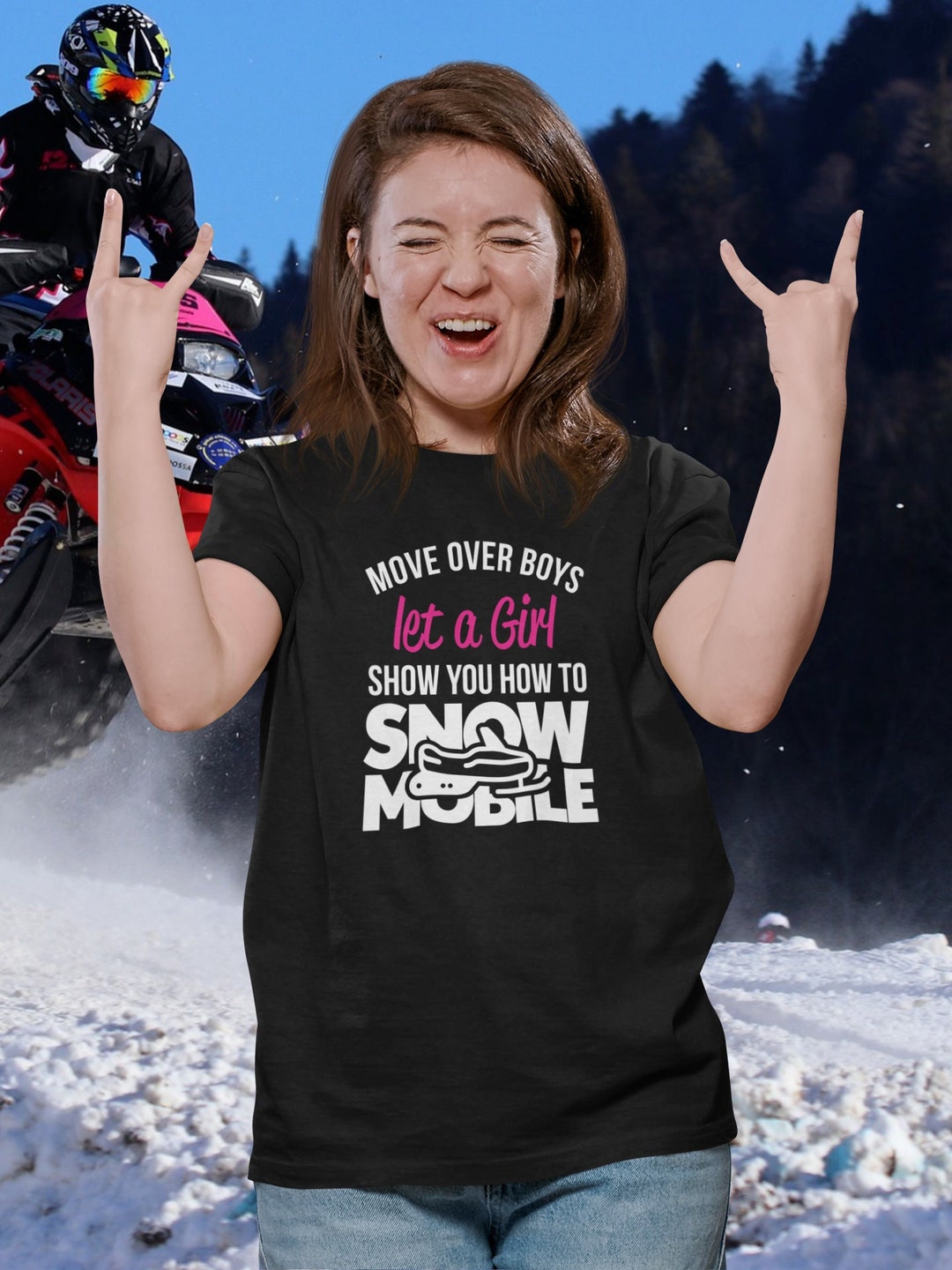 Move Over Boys Let A Girl Show You How to Snowmobile Shirt Female Power ...