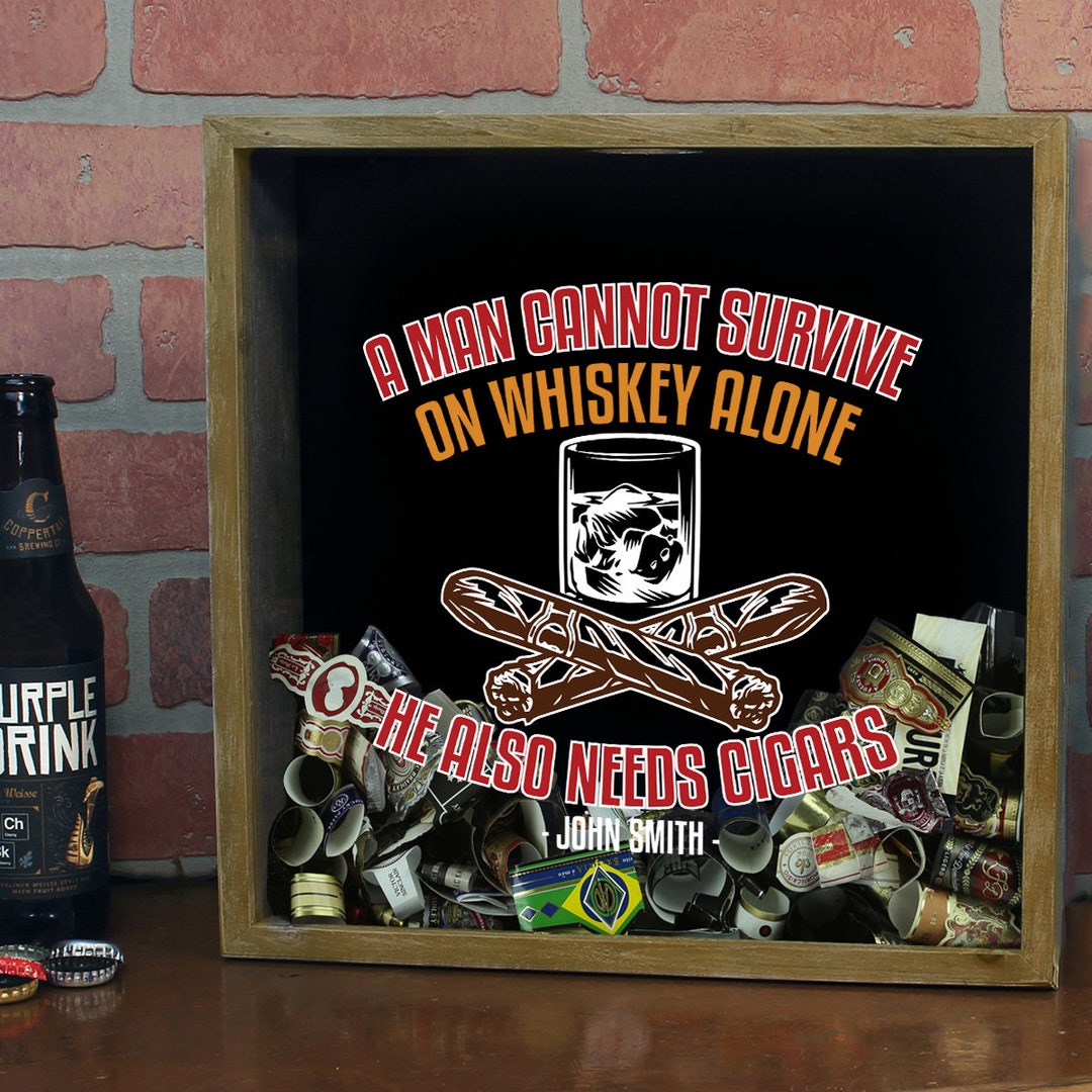 Cigar Band Custom Shadow Box, Personalized Cigar Bands, A Man Cannot ...