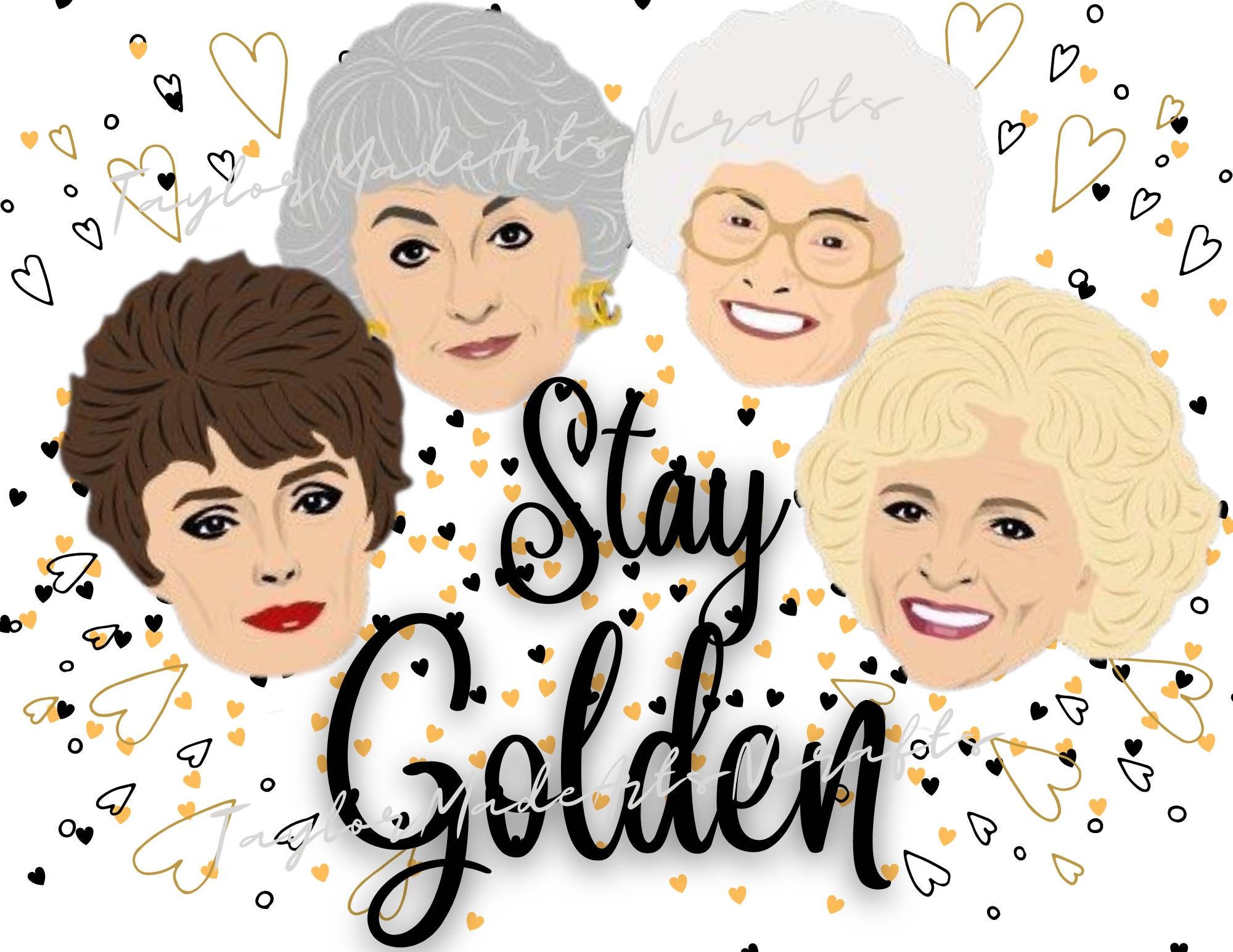 Golden Girls Stay Golden PNG File Digital Download With - Etsy
