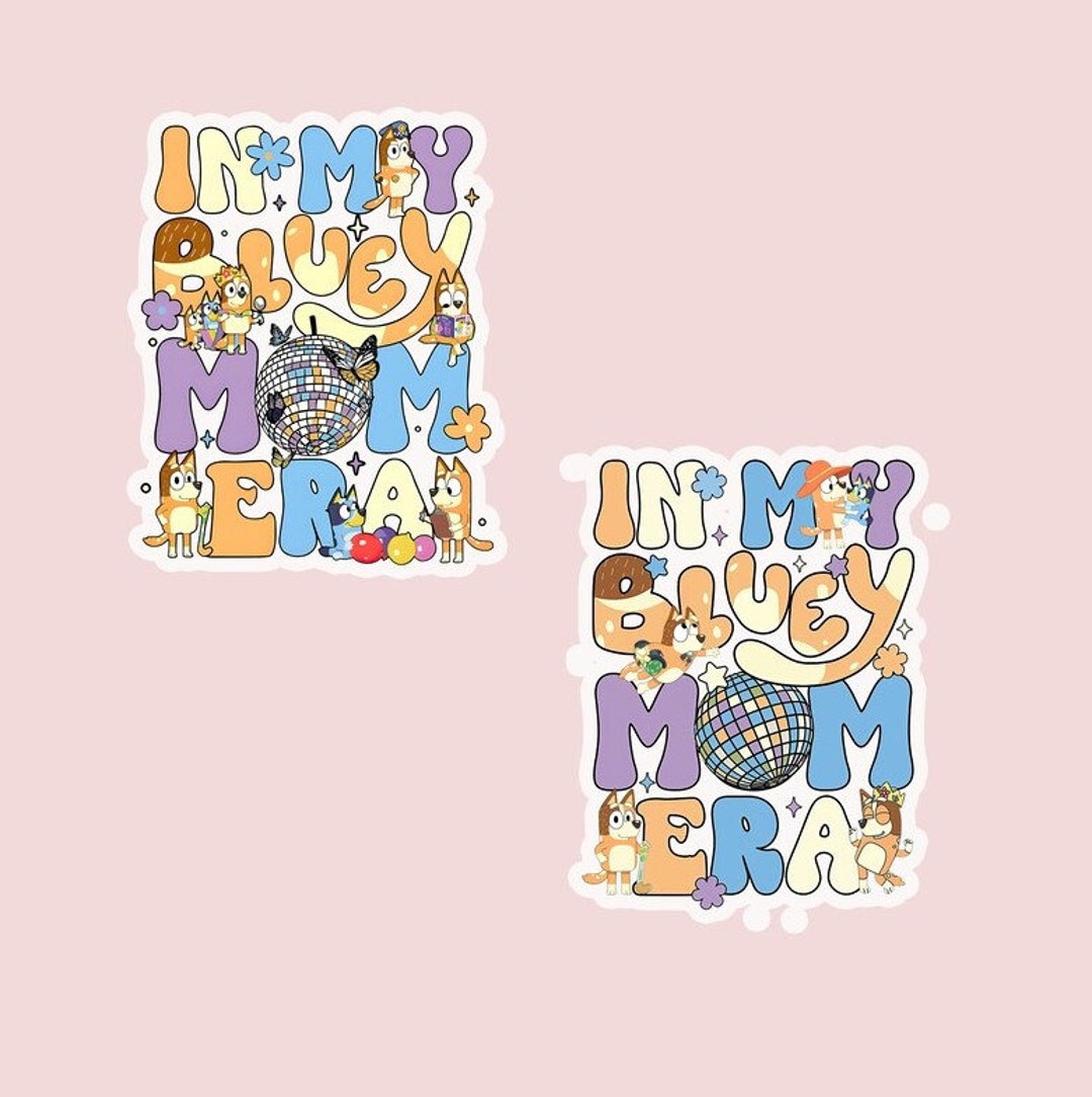 In My Bluey Mom Era Sticker, Bluey Mom Sticker, Bluey Mom Decal, Bluey ...