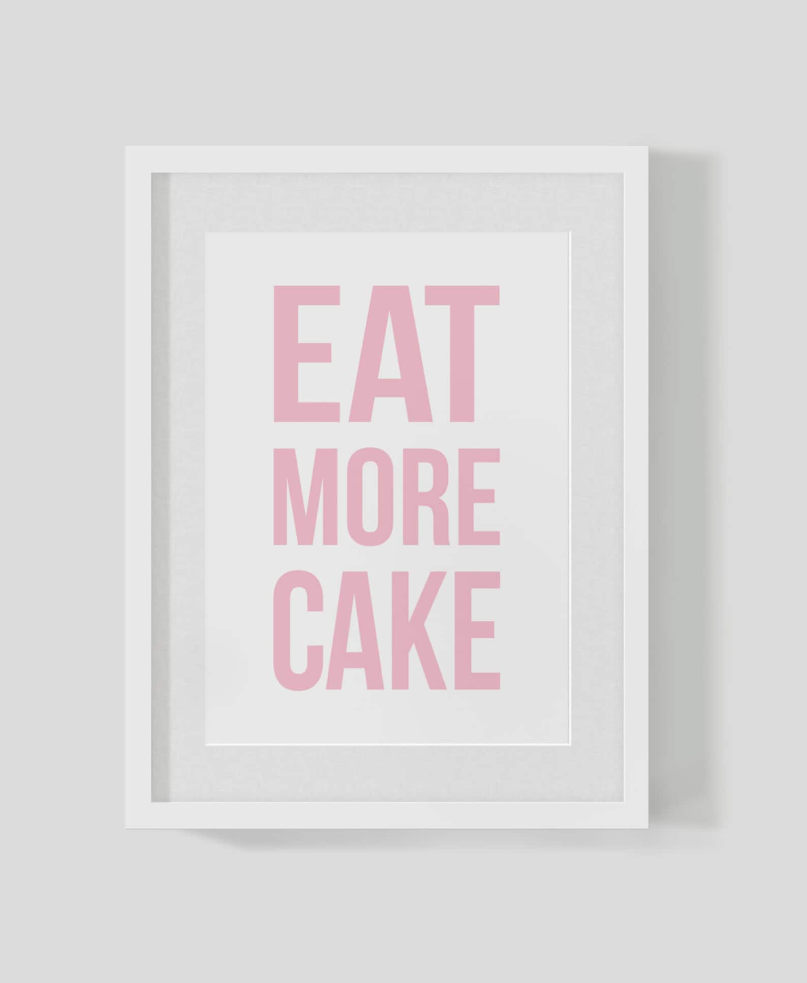 EAT MORE CAKE Typographic Quote Poster Print Custom - Etsy