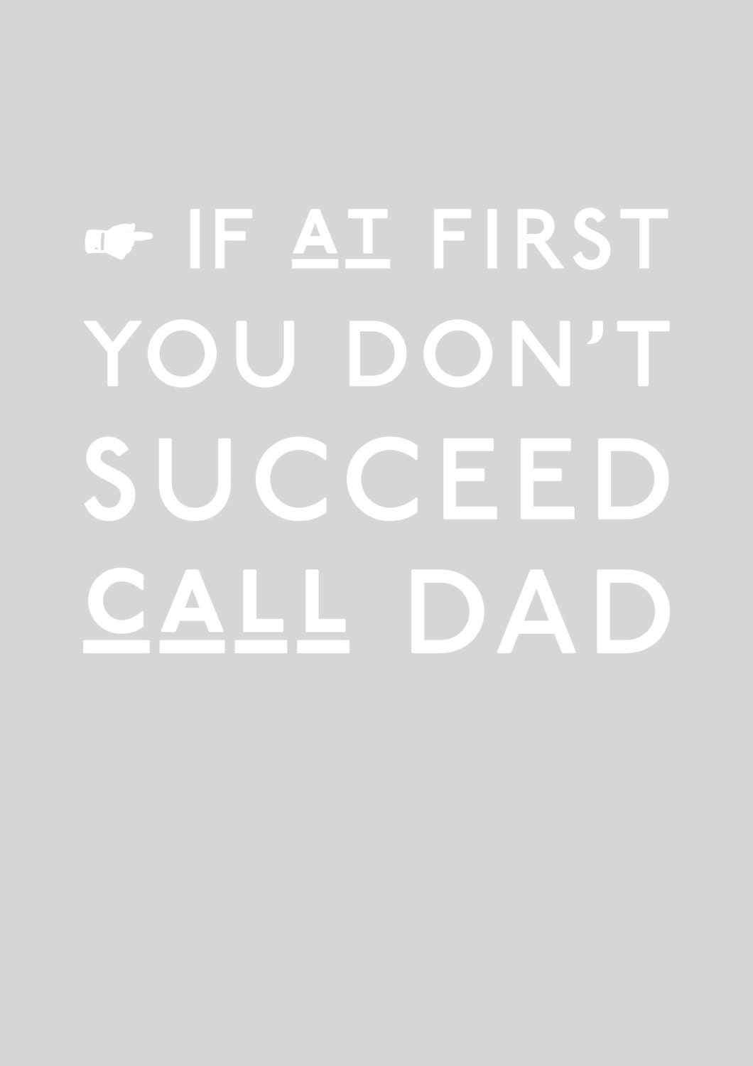 If at First You Don't Succeed Call Dad Custom - Etsy