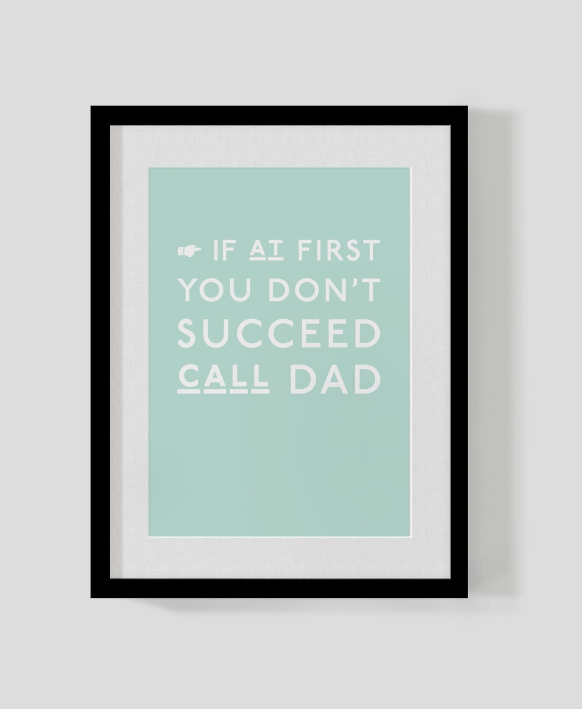 If at First You Don't Succeed Call Dad Custom - Etsy