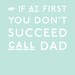 If at First You Don't Succeed Call Dad Custom - Etsy
