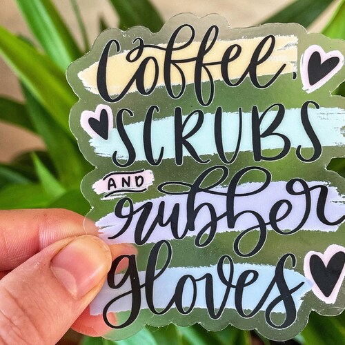 Coffee Scrubs & Rubber Gloves Nursing Sticker Clear and - Etsy