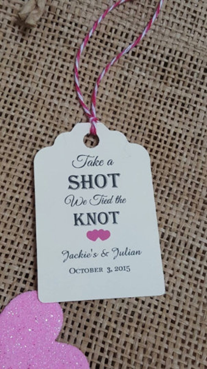 Shot Favor Tags, Wedding Tags, Take a Shot We Tied the Knot, Thank You ...