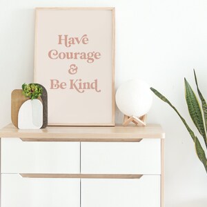 Have Courage and Be Kind Retro Wall Art Neutral Print Terracotta ...