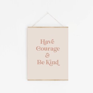 Have Courage and Be Kind Retro Wall Art Neutral Print Terracotta ...