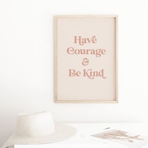 Have Courage and Be Kind Retro Wall Art Neutral Print Terracotta ...