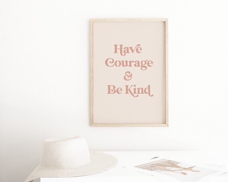 Have Courage and Be Kind Retro Wall Art Neutral Print - Etsy