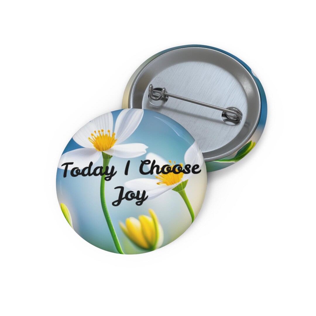 Today I Choose Joy Motivational Pin Button. Makes a Great Gift. - Etsy