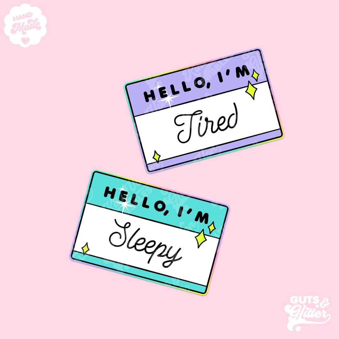 Hello, I'm Tired / Sleepy, Name Tag Holographic Sticker - Etsy