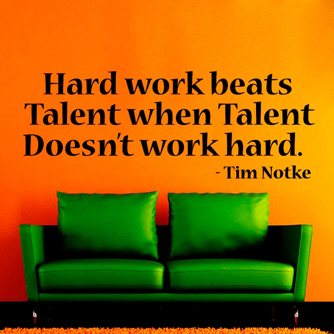 Quote Wall Decals Tim Notke Decal Vinyl Sticker Work Hard Decal Hard ...