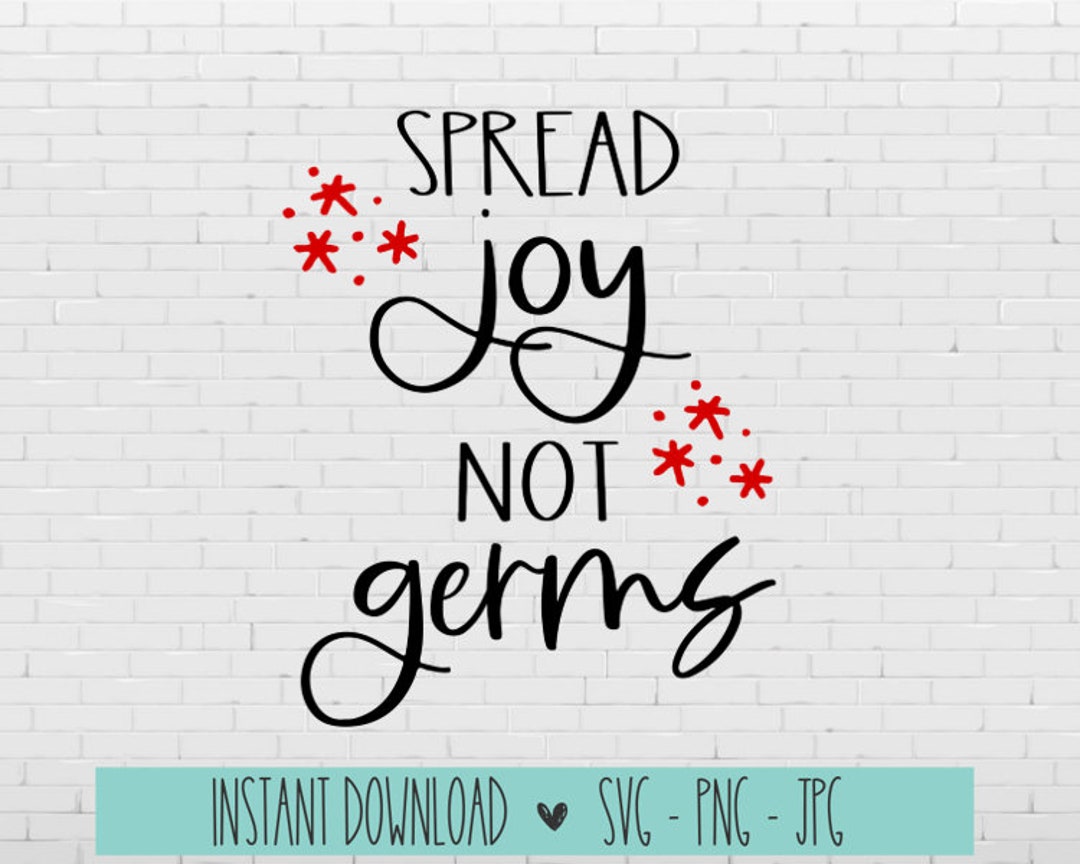 Spread Joy Not Germs Christmas SVG File, Cricut Cut File Farmhouse ...