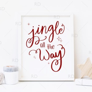 Jingle All the Way PRINTABLE - Holiday Art / Christmas / Jingle ...
