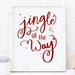 Jingle All the Way PRINTABLE - Holiday Art / Christmas / Jingle ...