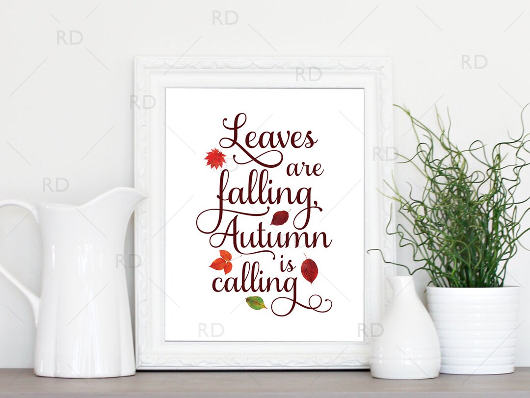 Leaves Are Falling, Autumn is Calling - PRINTABLE Wall Art / Autumn Art ...