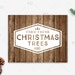 Christmas Tree Wooden Sign - PRINTABLE Wall Art / Trees for Sale Sign ...