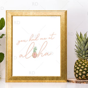 You Had Me at Aloha - PRINTABLE Wall Art / Floral Pineapple Wall ...