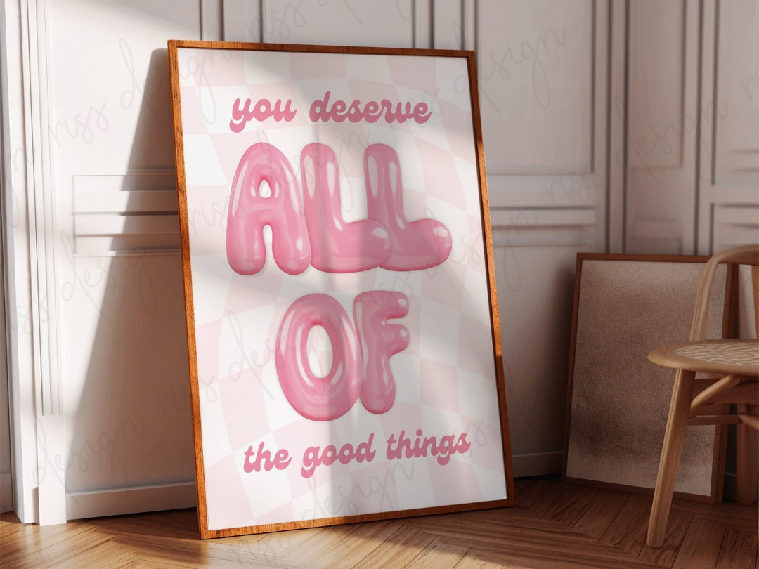 You Deserve All of the Good Things - PRINTABLE Wall Art / Retro Style ...