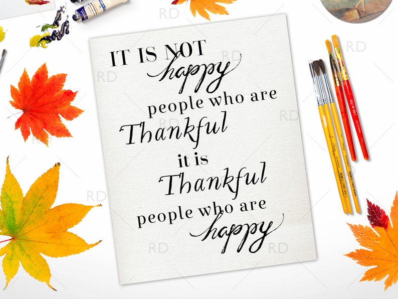 It is Not Happy People Who Are Thankful It is Thankful People - Etsy
