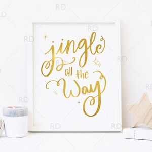 Jingle All the Way PRINTABLE - Holiday Art / Christmas / Jingle ...